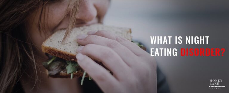 What is Night Eating Disorder? - Honey Lake Clinic
