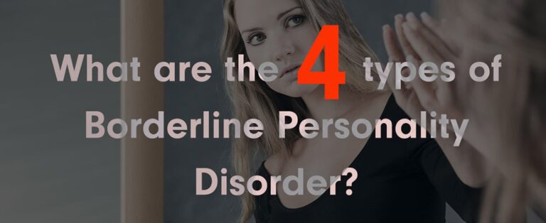 What Are The 4 Types of Borderline Personality Disorder? | Honey Lake