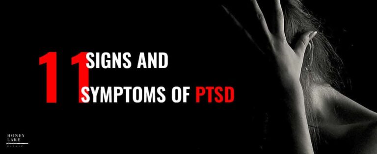 11 Signs and Symptoms of PTSD - Honey Lake Clinic