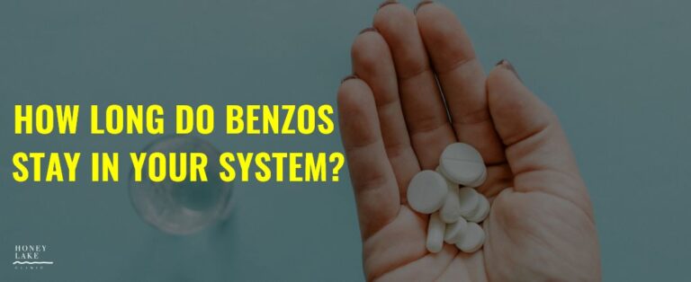 How Long Do Benzos Stay in Your System? | Honey Lake Clinic